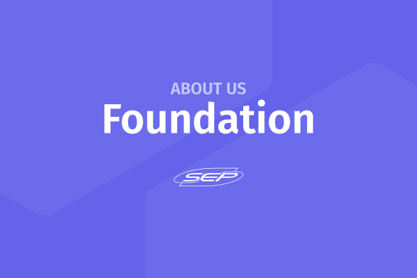 The SEP Foundation | Focused On What Matters | SEP.com